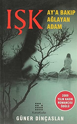 Amazon.com: Isk - Ay'a Bakip Aglayan Adam: 9786051200170: Guner ...