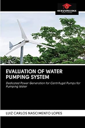 EVALUATION OF WATER PUMPING SYSTEM: Dedicated Power Generation for ...