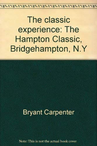 The classic experience: The Hampton Classic, Bridgehampton, New York ...