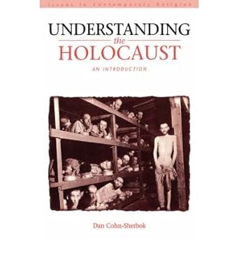 Understanding the Holocaust: An Introduction: Cohn-Sherbok, Dan ...