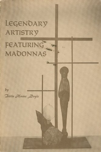 Legendary Artistry Featuring Madonnas: Doyle, Berta Haase: Amazon.com ...