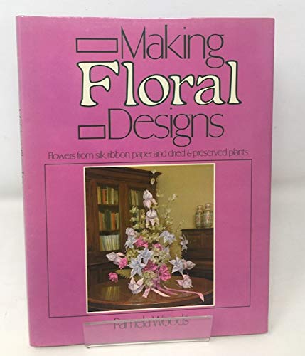 Buy Making Floral Designs Book Online at Low Prices in India | Making ...
