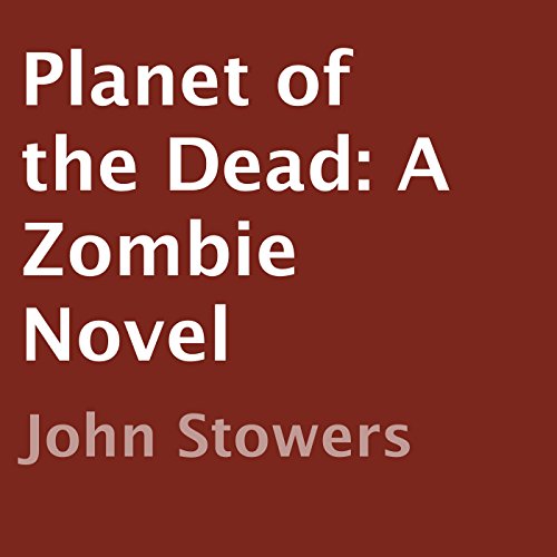 Amazon.com: Planet of the Dead: A Zombie Novel (Audible Audio Edition ...