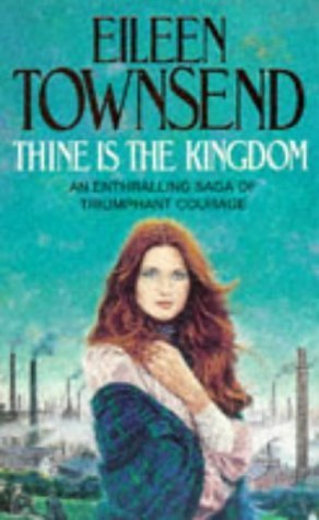 Thine is the Kingdom: Amazon.co.uk: Townsend, Eileen: 9780006479918: Books