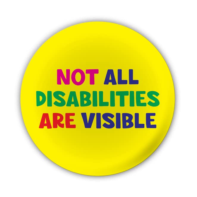 "Not All Disabilities Are Visible" Large Pin Button Badge. Disability ...