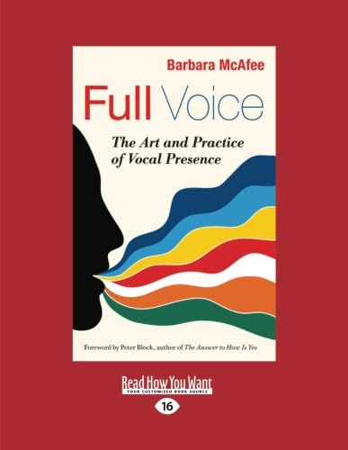 Buy Full Voice: The Art and Practice of Vocal Presence Book Online at ...