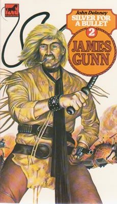 James Gunn No.2 Silver for a Bullet: Amazon.co.uk: Delaney, John: Books