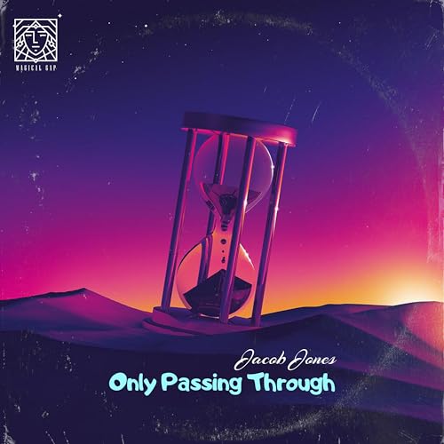 Play Only Passing Through by Jacob Jones on Amazon Music Unlimited