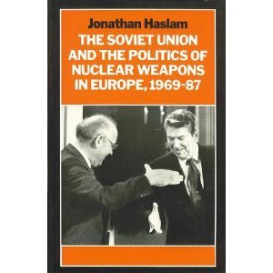 The Soviet Union and the Politics of Nuclear Weapons in Europe, 1969 ...