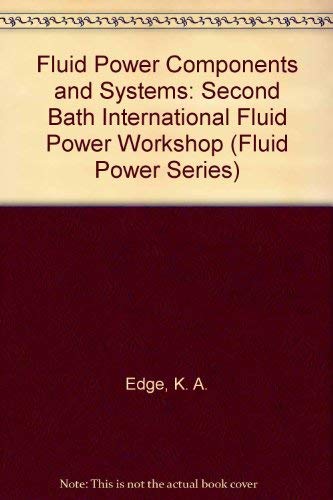 Fluid Power: Components and Systems (Research Studies Press Fluid Power ...