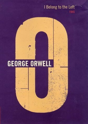 Amazon | I Belong To The Left 1945 | Orwell, George | Movements & Periods