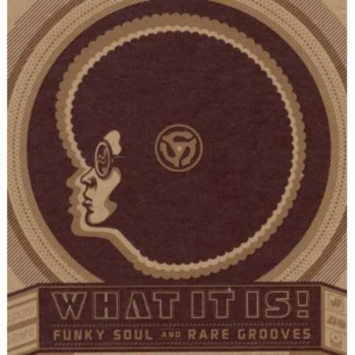 Various Artists - What It Is! Funky Soul And Rare Grooves (1967-1977 ...