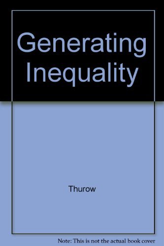Generating Inequality - Mechanisms of Distribution in the U.S. Economy ...