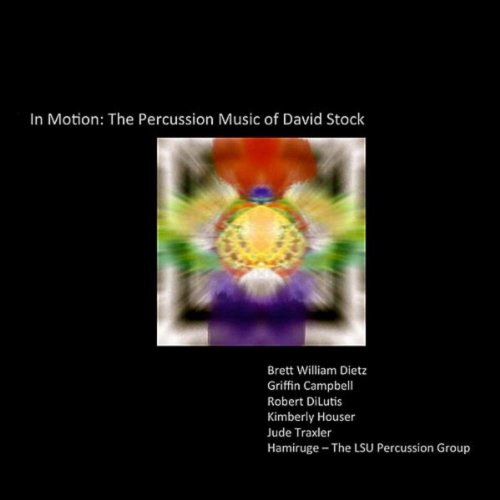 Play In Motion: The Percussion Music of David Stock by VARIOUS ARTISTS ...