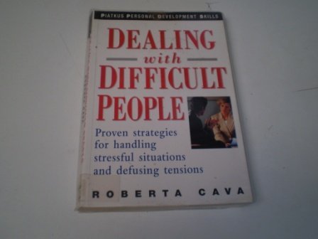 Dealing with Difficult People: Proven Strategies for Handling Stressful ...