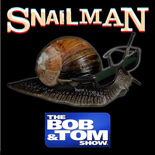 Play Snailman by Bob and Tom on Amazon Music