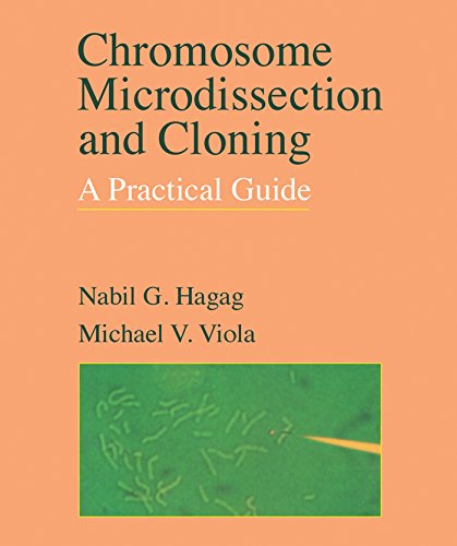 Chromosome Microdissection and Cloning: A Practical Guide Spi, Hagag ...
