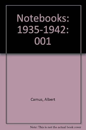Notebooks: 1935-1942: Camus, Albert: 9780394603490: Amazon.com: Books