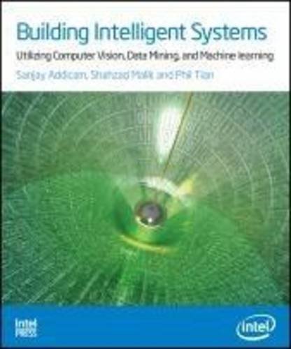 Building Intelligent Systems: Utilizing Computer Vision, Data Mining ...