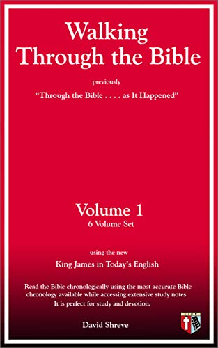 Walking Through the Bible Volume 1: Through the Bible . . . as It ...