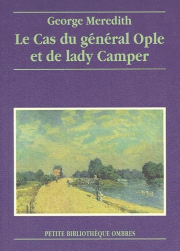LE CAS DU GENERAL OPLE ET DE LADY CAMPER: MEREDITH, George, BONNETTE ...