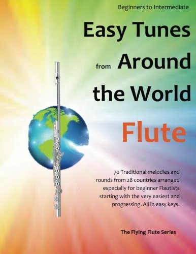 By Amanda Oosthuizen Easy Tunes from Around the World for Flute: 70 ...