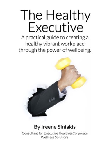 Amazon.com: The Healthy Executive: A practical guide to creating a ...