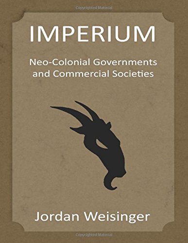 Imperium: Neo-Colonial Governments and Commercial Societies: Jordan ...