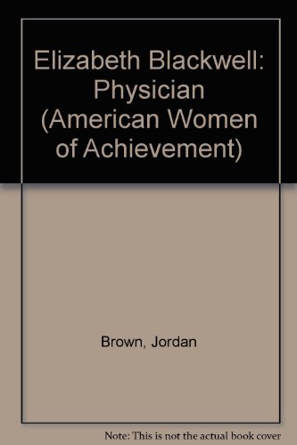 Elizabeth Blackwell (American Women of Achievement): Brown, Jordan ...