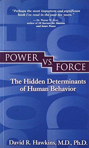 Power Vs Force The Hidden Determination Of Human Behaviour: HAWKINS ...