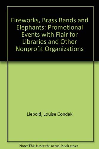 Amazon.com: Fireworks, Brass Bands, and Elephants: Promotional Events ...