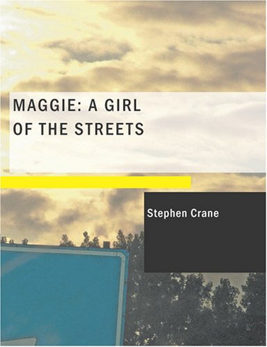 Amazon.com: Maggie: A Girl of the Streets: 9781434638656: Crane ...