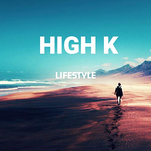 Play LifeStyle by High K on Amazon Music