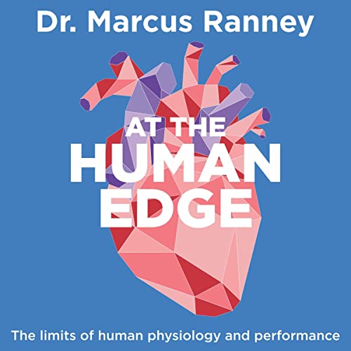 At the Human Edge: The Limits of Human Physiology and Performance ...