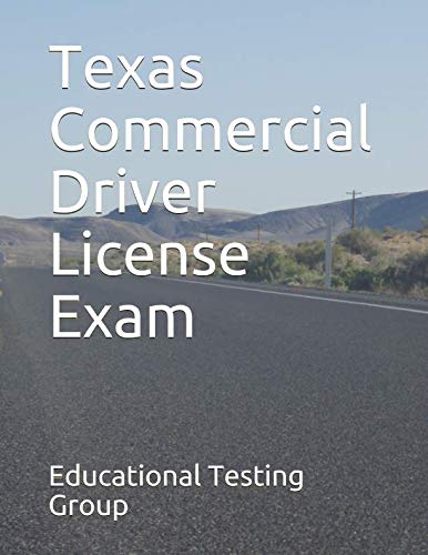 Texas Commercial Driver License Exam: Group, Educational Testing ...