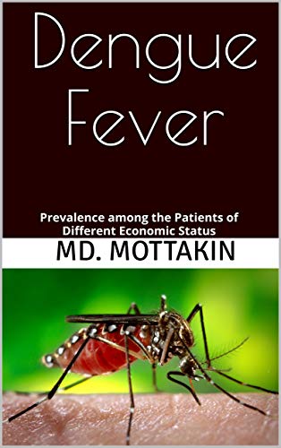 Dengue Fever: Prevalence among the Patients of Different Economic ...