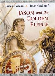 Jason and the Golden Fleece: Amazon.co.uk: Riordan, James, Cockcroft ...