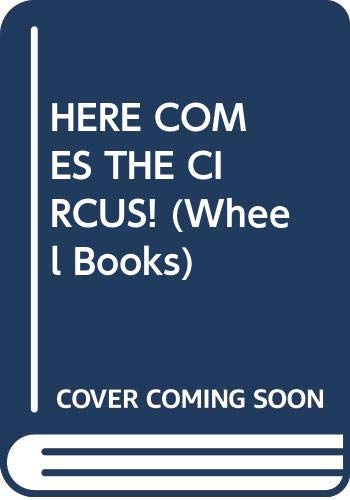 Amazon.com: HERE COMES THE CIRCUS! (Wheel Books): 9780394875439: Verney ...