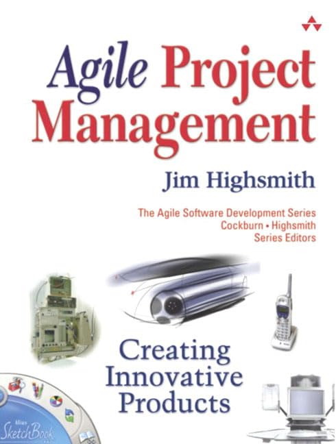 Agile Project Management: Creating Innovative Products: Highsmith ...