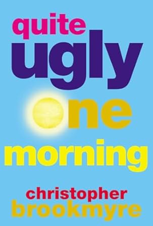 Quite Ugly One Morning: Brookmyre, Christopher: 9780802138613: Amazon ...