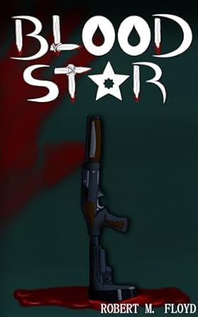 Amazon.com: Blood Star (The Blood Saga Book 1) eBook : Floyd, Robert M ...