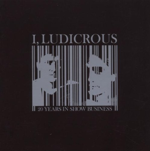 I Ludicrous - 20 Years in Show Business - Amazon.com Music
