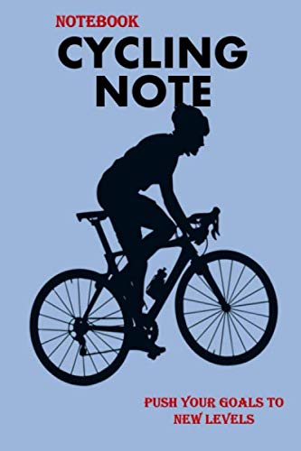 Cycling Note Puch your Goals to new levels: ( 6”x9”) 120 pages journal ...