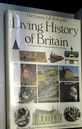 Country Life Book of the Living History of Britain: Amazon.co.uk ...