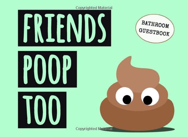 Friends Poop Too: Let Your Friends Show You Their Funny Side ...