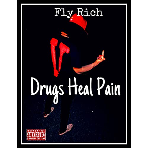 Drugs Heal Pain de Fly Rich en Amazon Music Unlimited
