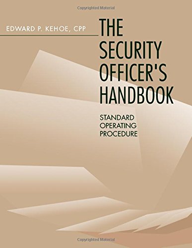 Security Officer's Handbook: Standard Operating Procedure: Kehoe ...
