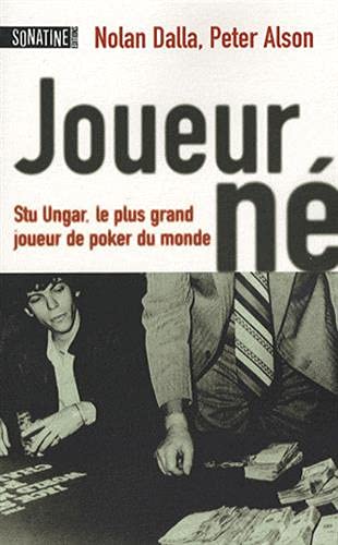 Amazon.fr - Joueur-Né - Stu Ungar, le plus grand joueur de poker du ...