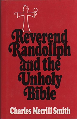Reverend Randollph and the Unholy Bible (Hardcover): Charles Merrill ...
