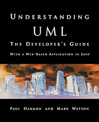 Understanding UML: The Developer's Guide (The Morgan Kaufmann Series in Software Engineering and ...